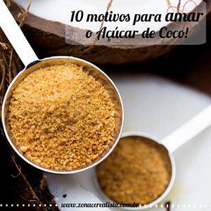 10 Motivos para Amar o Açúcar de Coco – Zona Cerealista Online